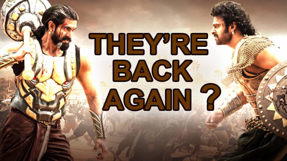 ‘Baahubali’ Prabhas & ‘Bhallaladeva’ Rana to be Back Once Again