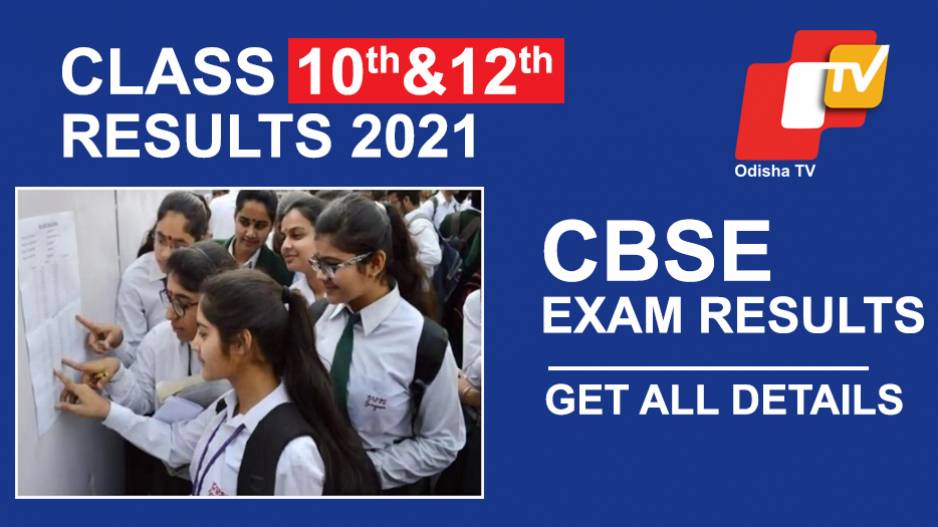 CBSE Class 10, 12 Exam Results 2021: Get All Latest Updates Here