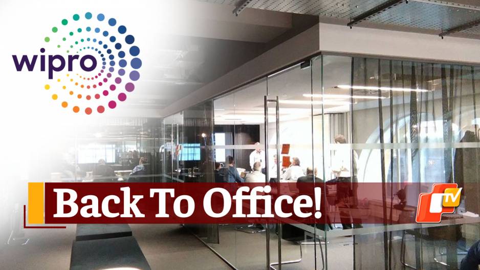 Work From Home Ends! Wipro Employees To Return To Office, TCS, Infosys ...