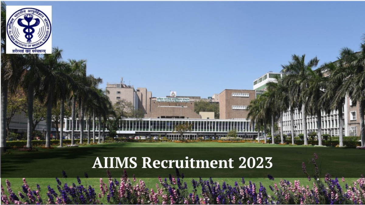 AIIMS Recruitment 2023: Vacancies announced for Non-Teaching posts ...
